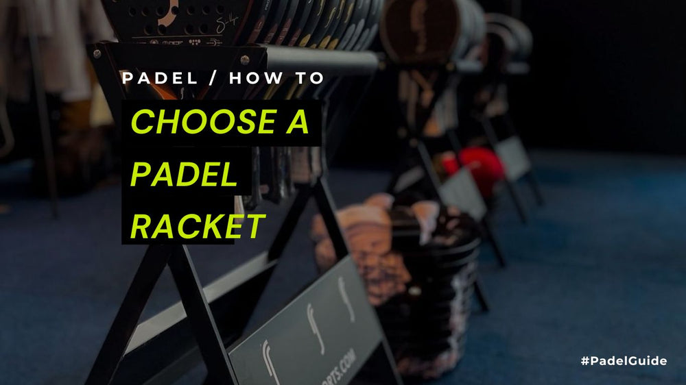 Guide on How to Choose a Padel Racket – Padel Corner